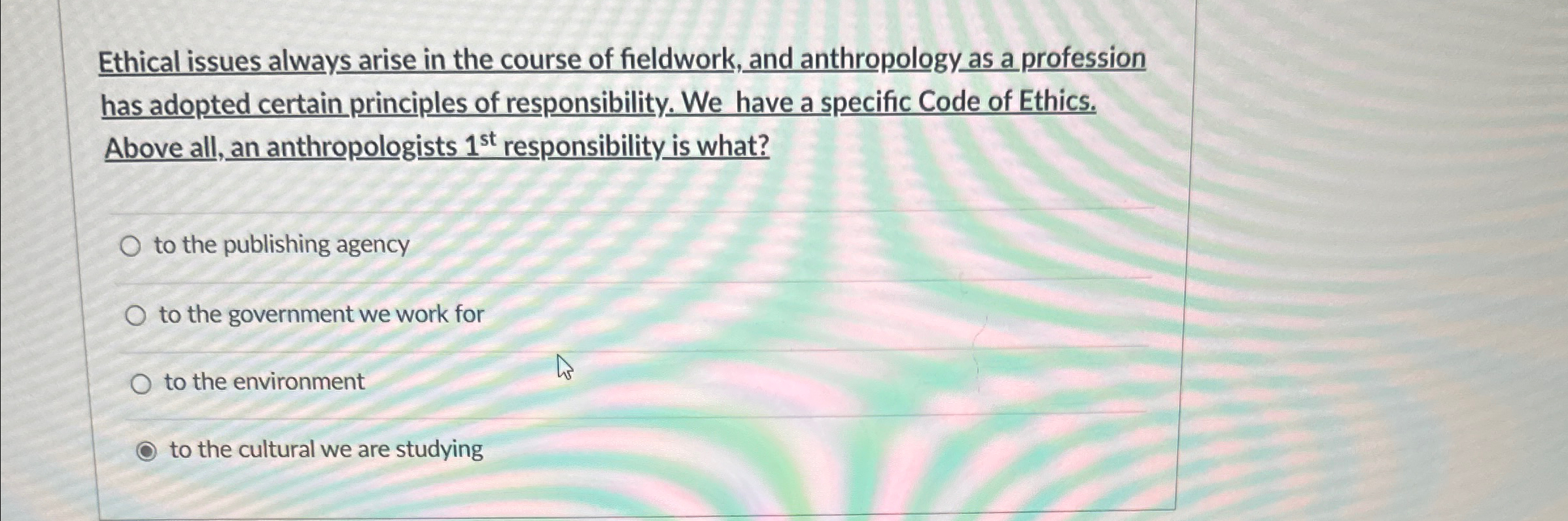 Solved Ethical issues always arise in the course of | Chegg.com