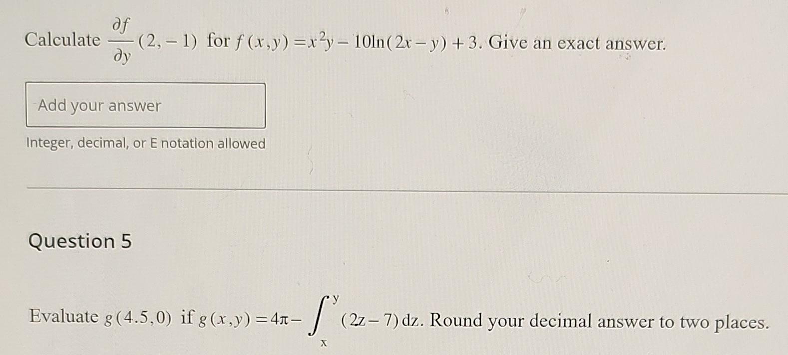 Solved Calculate ∂y∂f(2,−1) for f(x,y)=x2y−10ln(2x−y)+3. | Chegg.com