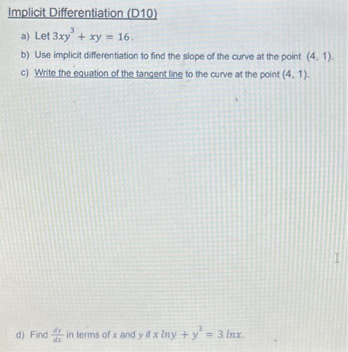 Solved Implicit Differentiation (D10) a) Let 3xy3+xy=16 b) | Chegg.com