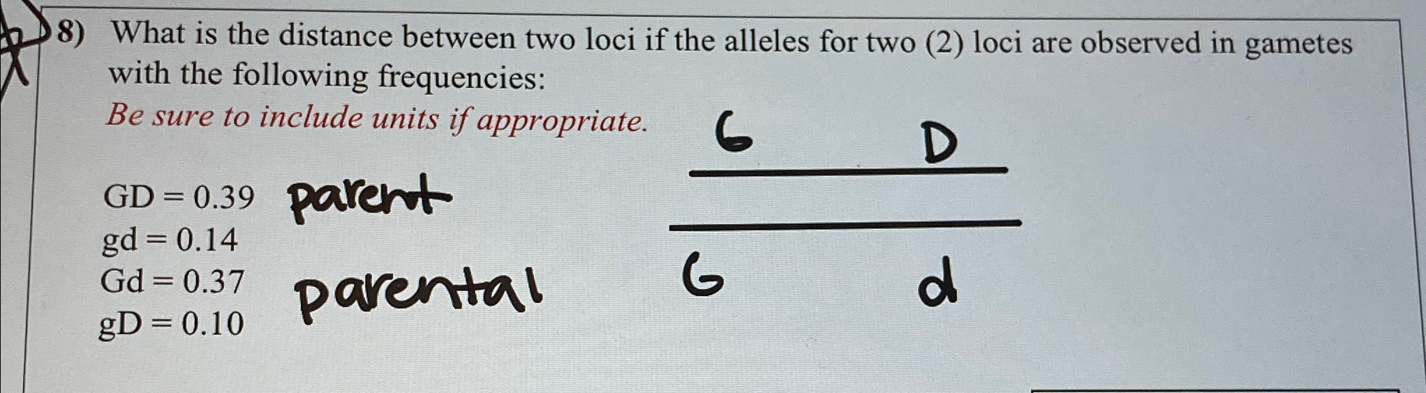 Solved What is the distance between two loci if the alleles | Chegg.com