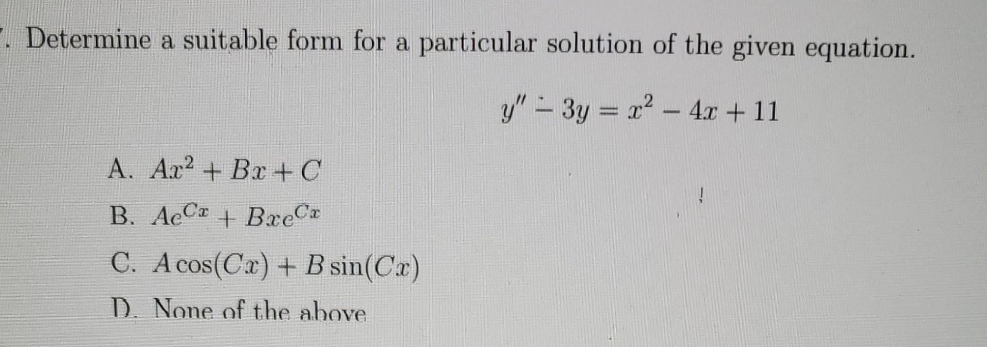 Solved Determine a suitable form for a particular solution | Chegg.com