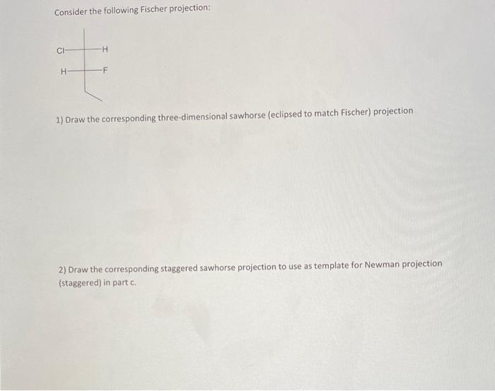 Solved Consider the following Fischer projection: 1) Draw | Chegg.com