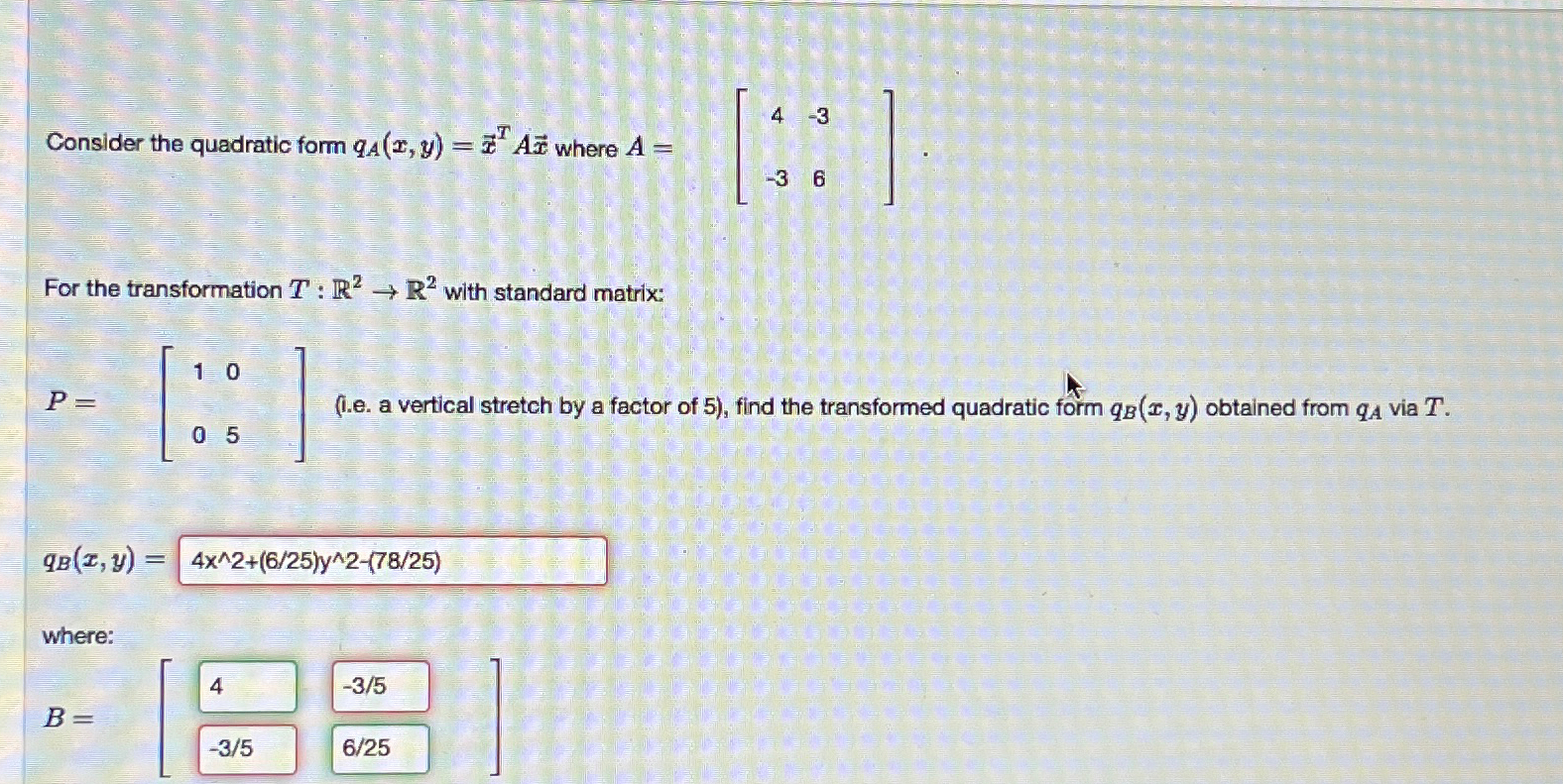 Solved Consider the quadratic form qA(x,y)=vec(x)TAvec(x) | Chegg.com
