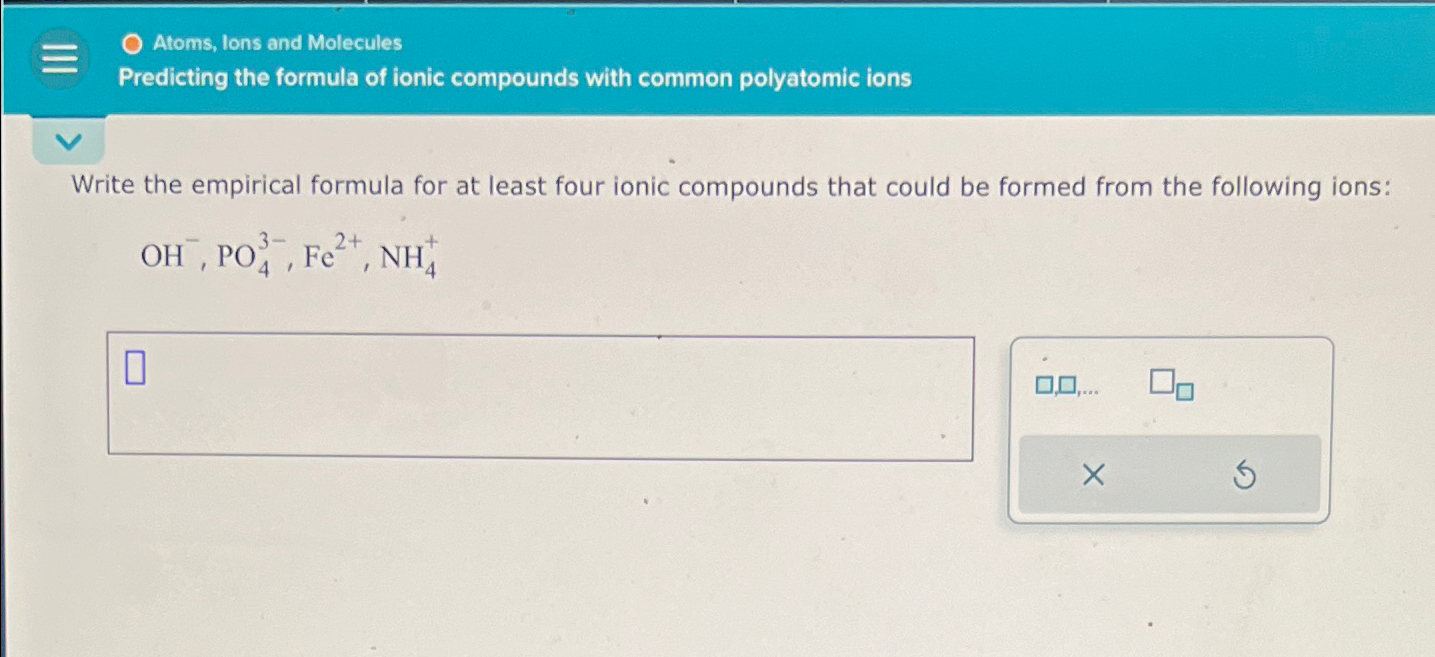 Solved Atoms, lons and MoleculesPredicting the formula of | Chegg.com