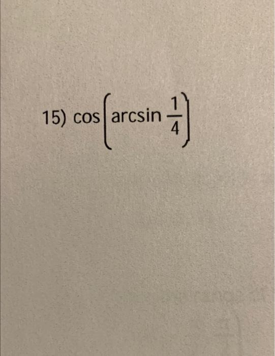Solved cos(arcsin41) | Chegg.com