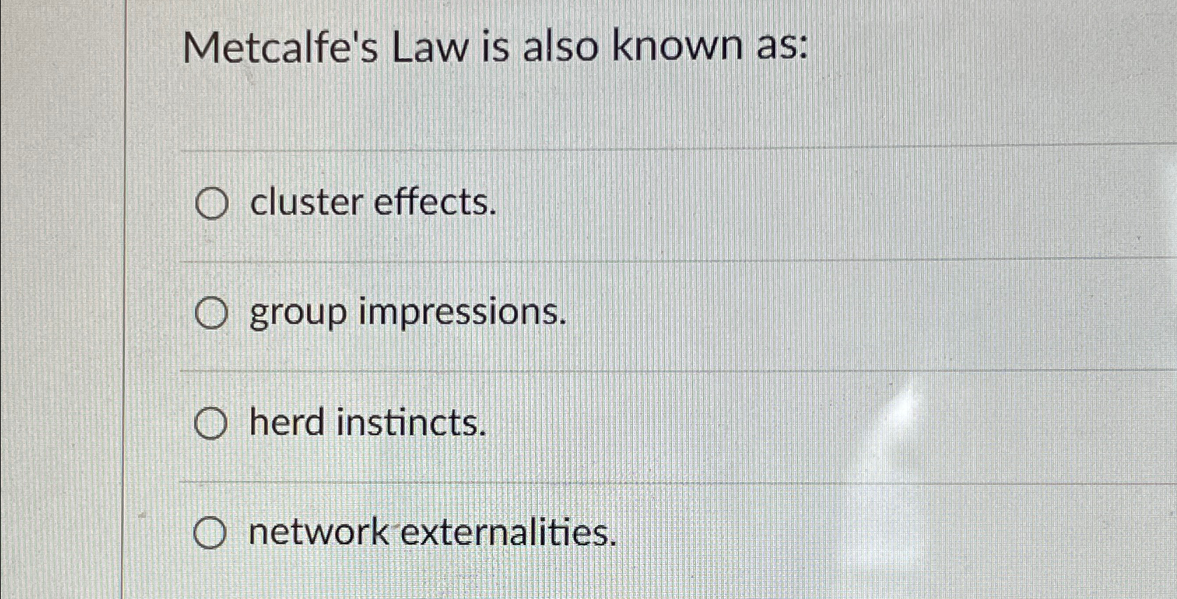 Solved Metcalfe's Law is also known as:cluster effects.group | Chegg.com