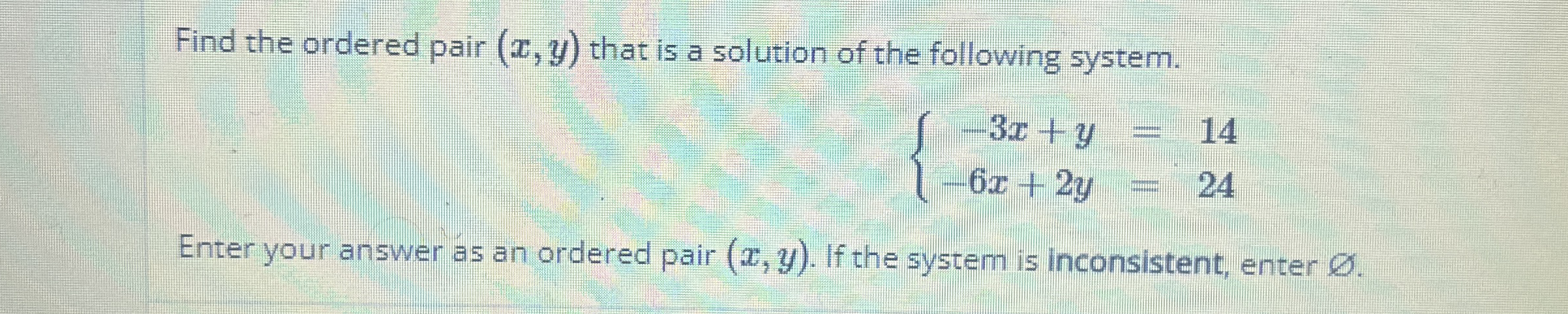 Solved Find the ordered pair (x,y) ﻿that is a solution of | Chegg.com