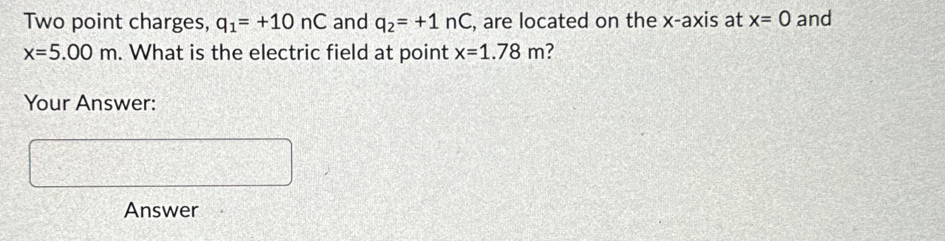 Solved Two point charges, q1=+10nC ﻿and q2=+1nC, ﻿are | Chegg.com