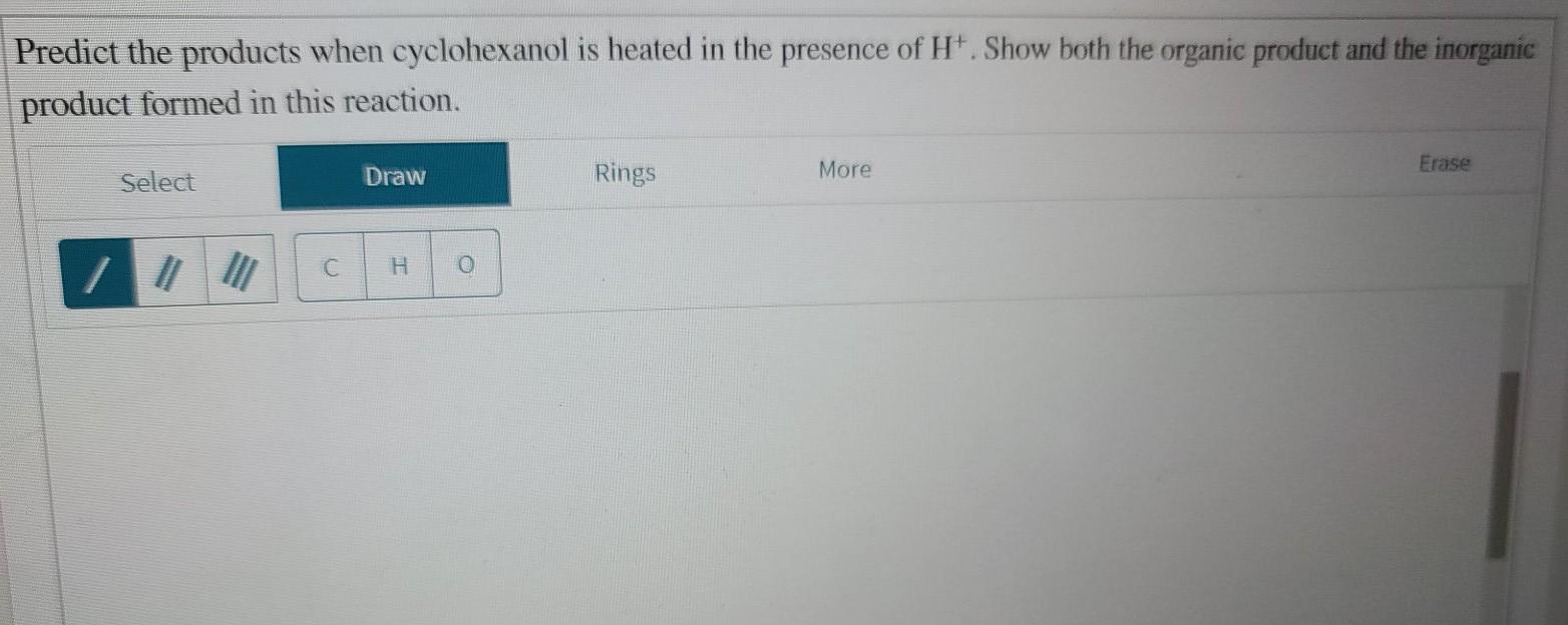 Solved Predict the products when cyclohexanol is heated in | Chegg.com