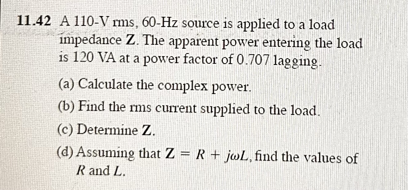 Solved 11.42 ﻿A 110-Vrms,60-Hz ﻿source is applied to a load | Chegg.com