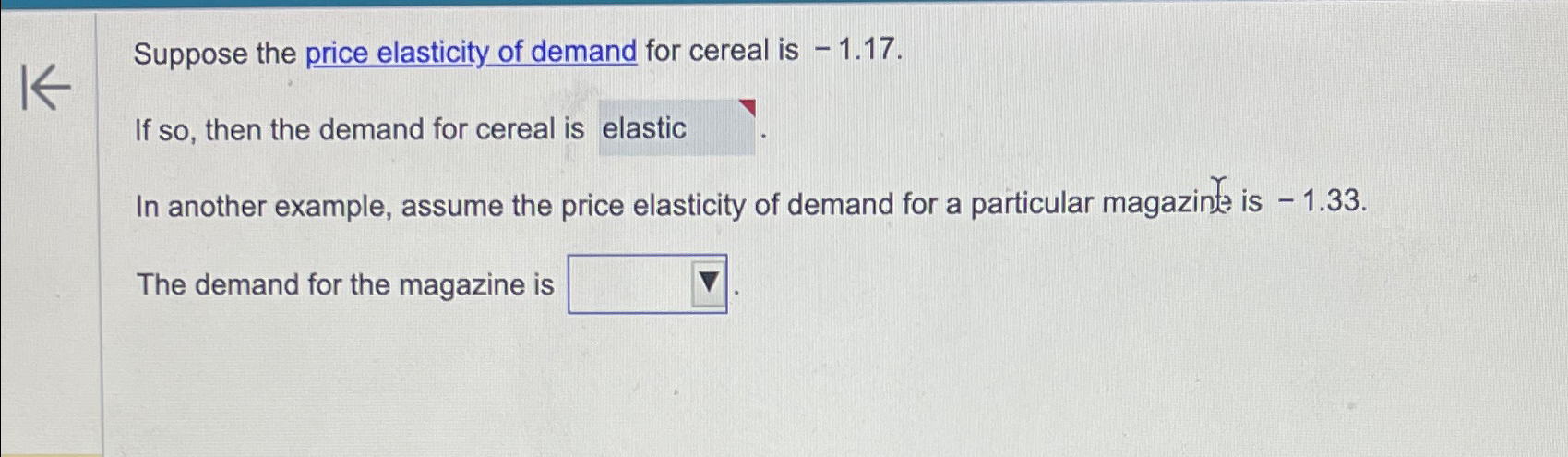 Solved Suppose the price elasticity of demand for cereal is | Chegg.com