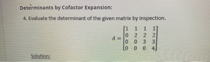 Solved Determinants by Cofactor Expansion: 4. Evaluate the | Chegg.com