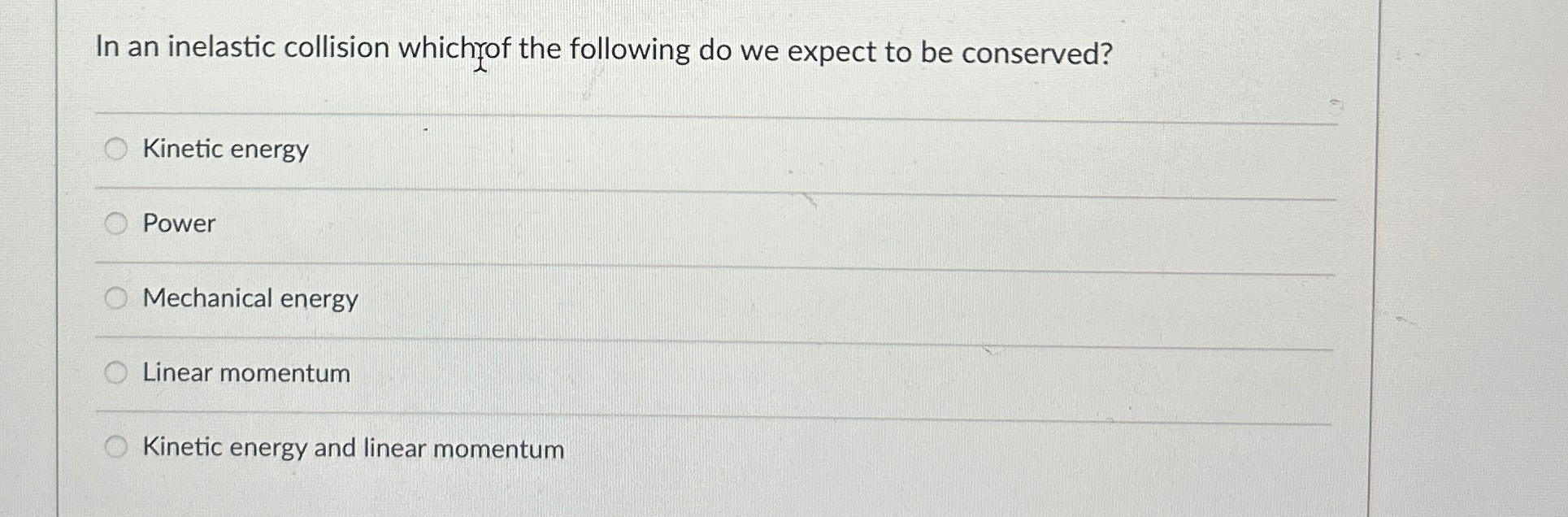 Solved In an inelastic collision whichrof the following do | Chegg.com
