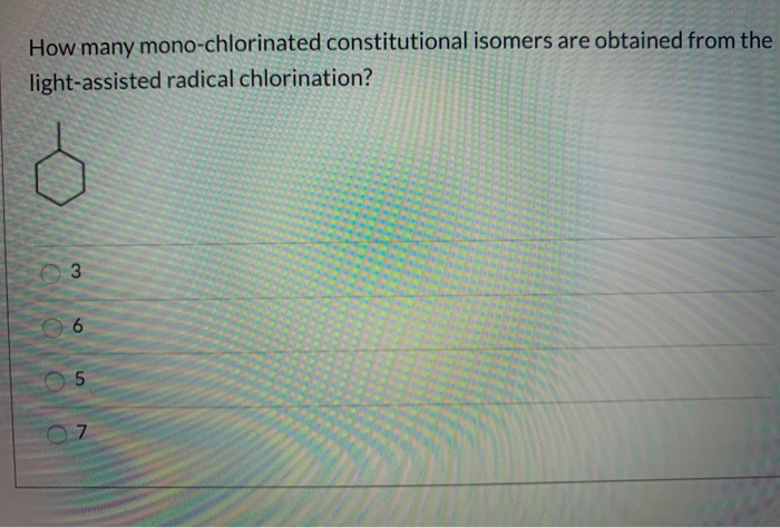 Solved How many mono-chlorinated constitutional isomers are | Chegg.com