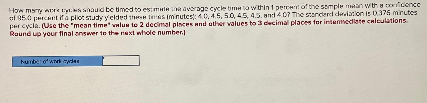 Solved How many work cycles should be timed to estimate the | Chegg.com
