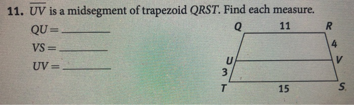 Solved UV is a mid segment of trapezoid QRST. find QU and VS | Chegg.com