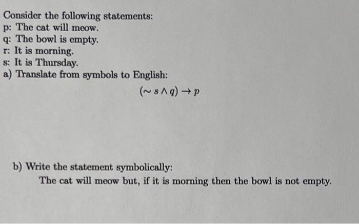 Solved Consider the following statements: p: The cat will | Chegg.com