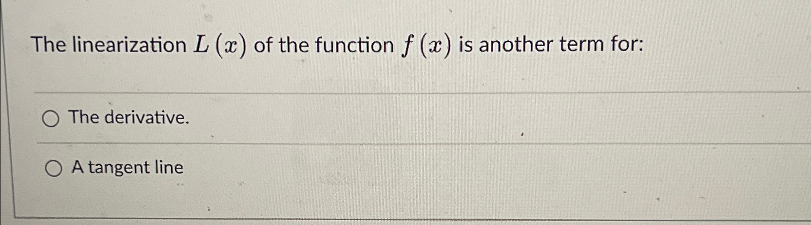 Solved The linearization L(x) ﻿of the function f(x) ﻿is | Chegg.com