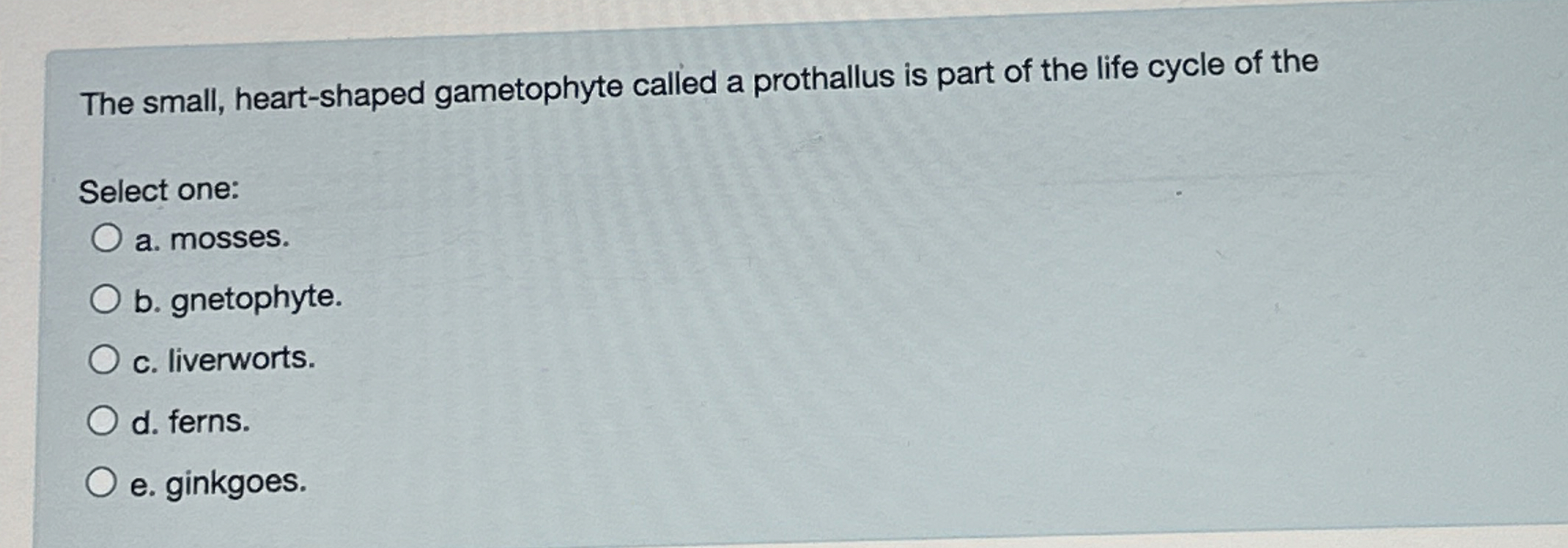 Solved The small, heart-shaped gametophyte called a | Chegg.com