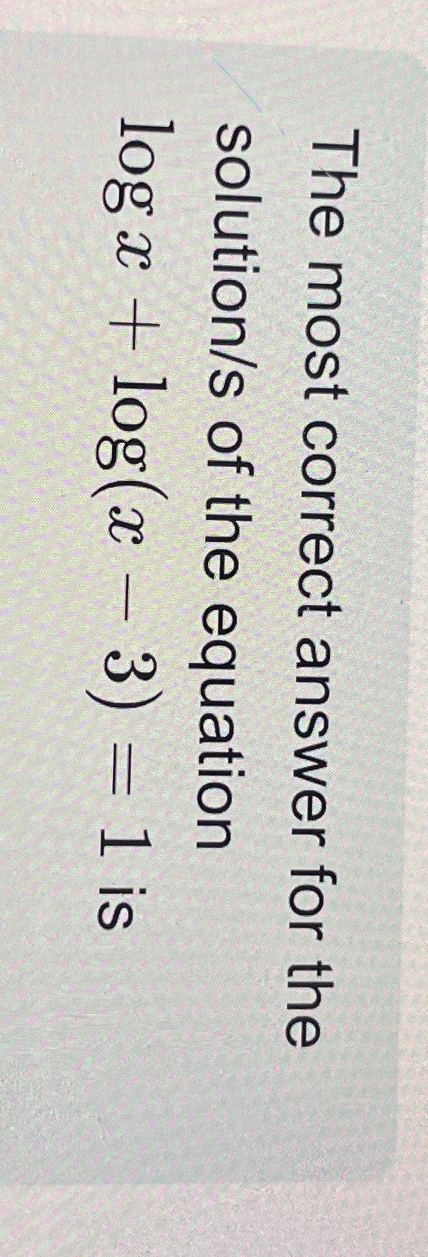 Solved The most correct answer for the solution/s of the | Chegg.com