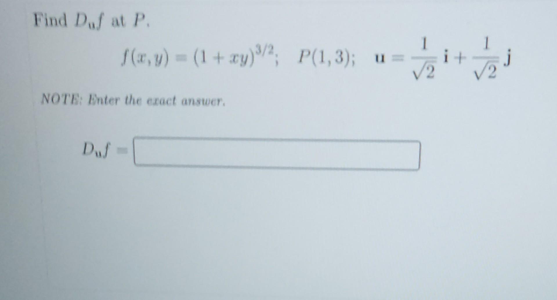 Solved Find Duf at P. f(x,y)=sin(5x−3y);P(3,5);u=53i−54j | Chegg.com