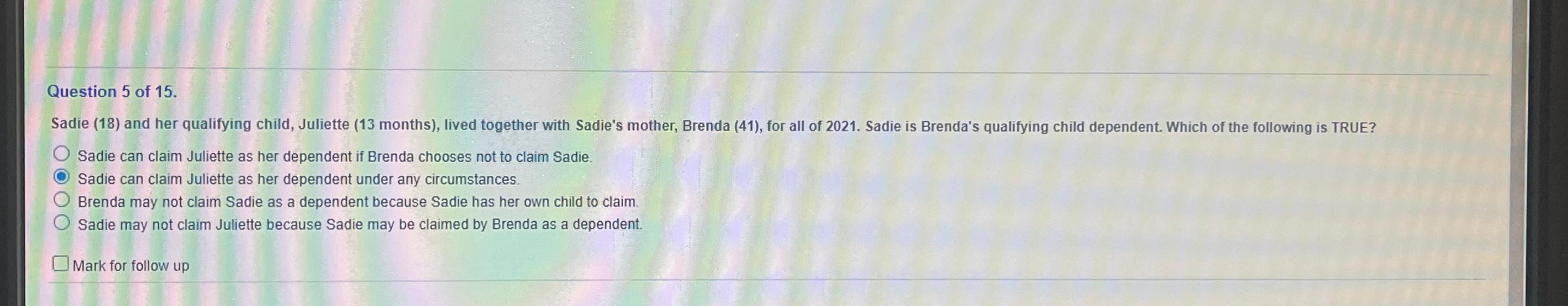 Solved Question 5 ﻿of 15.Sadie can claim Juliette as her | Chegg.com