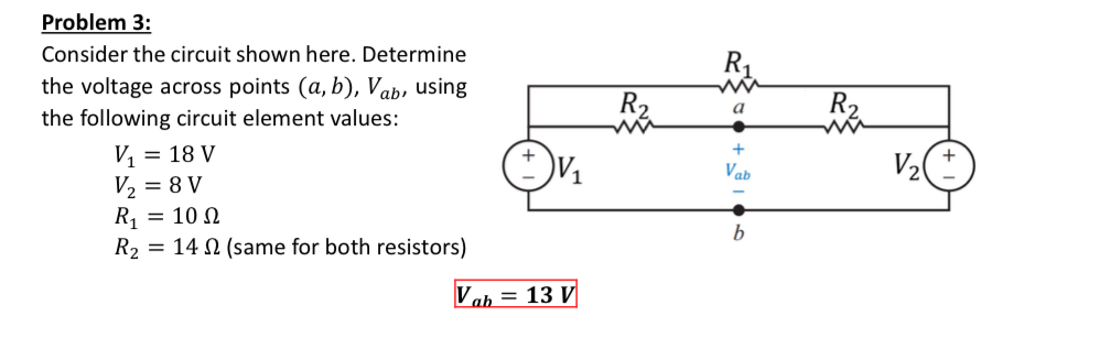 Solved Problem 3:Consider the circuit shown here. Determine | Chegg.com