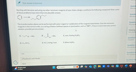 Solved Your arrywer ikincorrect.Starting with benzene and | Chegg.com