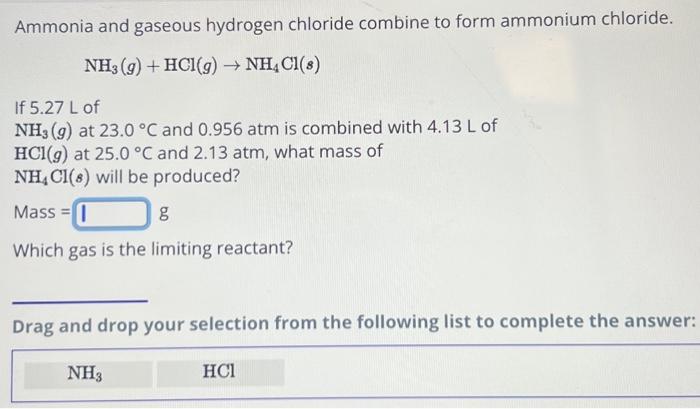 Solved Ammonia and gaseous hydrogen chloride combine to form | Chegg.com