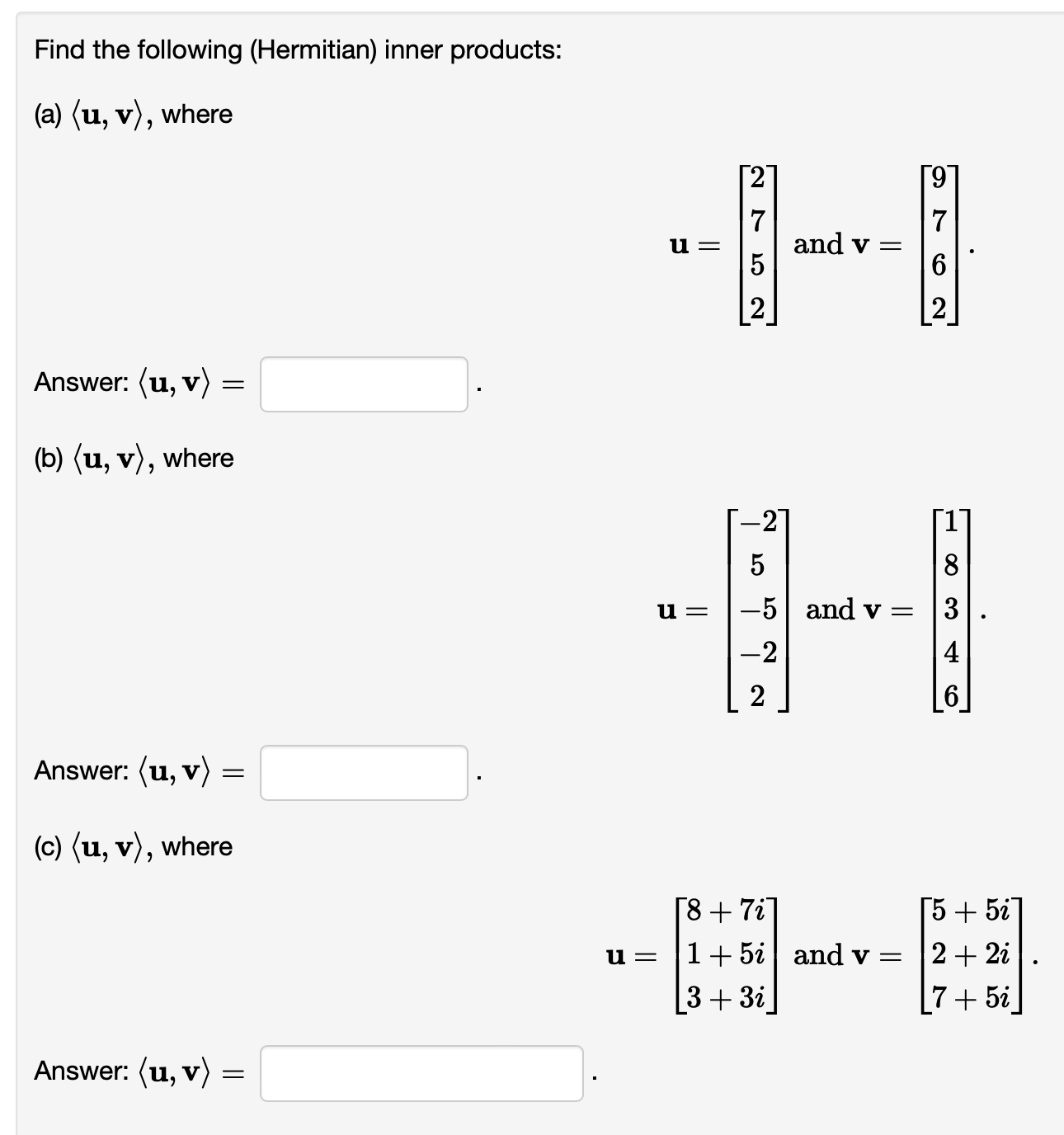 Solved Find the following (Hermitian) ﻿inner | Chegg.com