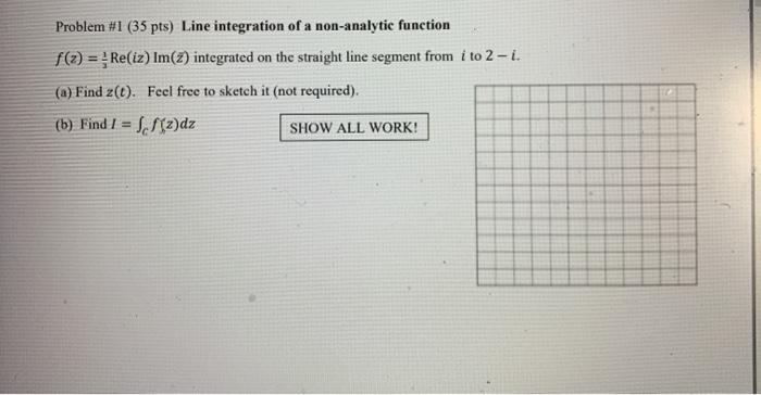 Solved Problem #1 (35 pts) Line integration of a | Chegg.com