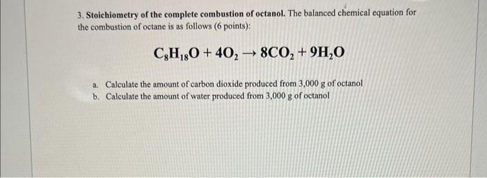 Solved 3. Stoichiometry of the complete combustion of | Chegg.com