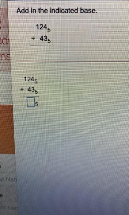 Solved Add in the indicated base. 1245 + 435 ad ns 1245 + | Chegg.com