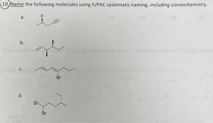 Solved 10. Name the following molecules using IUPAC | Chegg.com