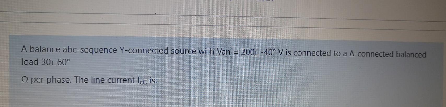 Solved A balance abc-sequence Y-connected source with Van | Chegg.com