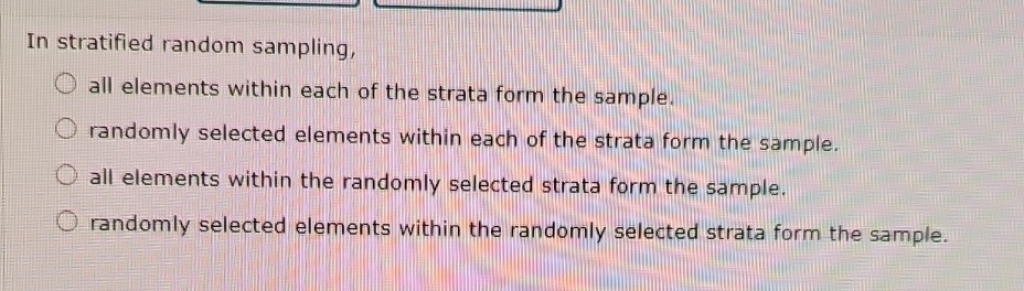 Solved In stratified random sampling,all elements within | Chegg.com