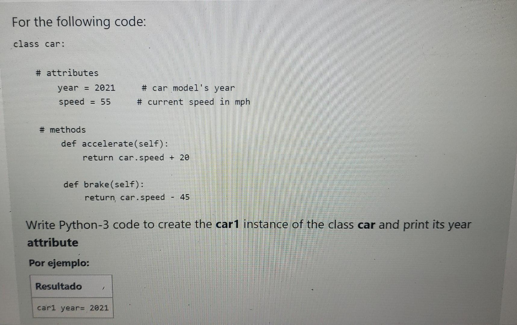 Solved For the following code: class car: # attributes year | Chegg.com