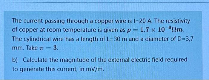 Solved The current passing through a copper wire is I=20 A. | Chegg.com