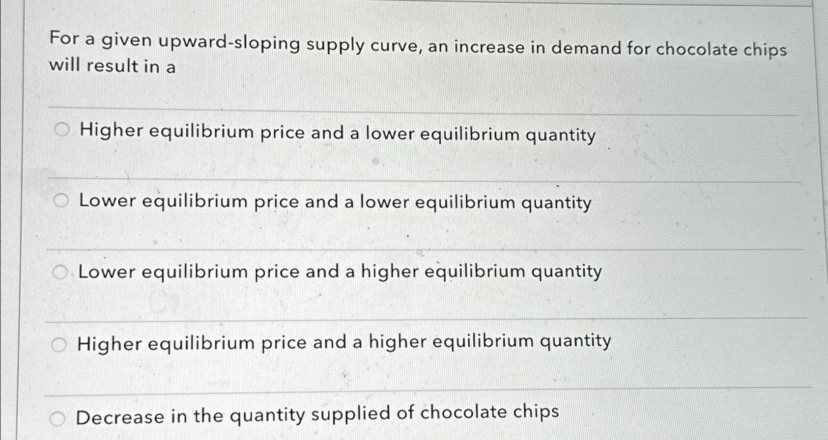 Solved For a given upward-sloping supply curve, an increase | Chegg.com