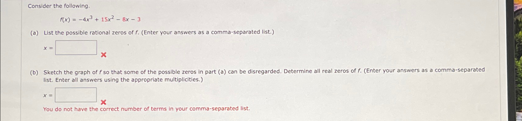 Consider the following.f(x)=-4x3+15x2-8x-3(a) ﻿List | Chegg.com