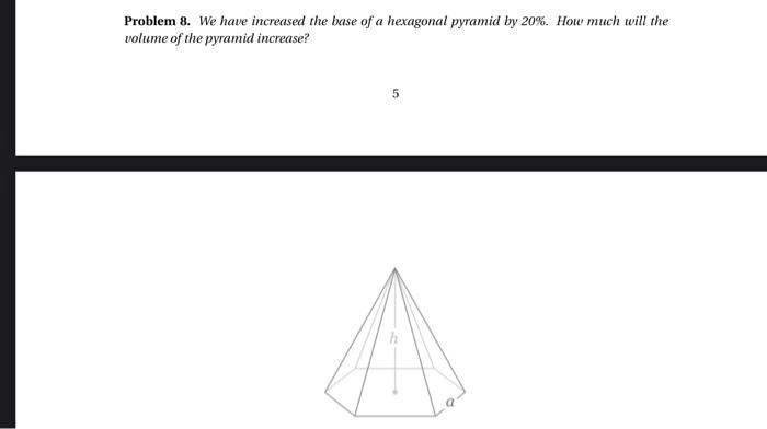 Solved Problem 8. We have increased the base of a hexagonal | Chegg.com
