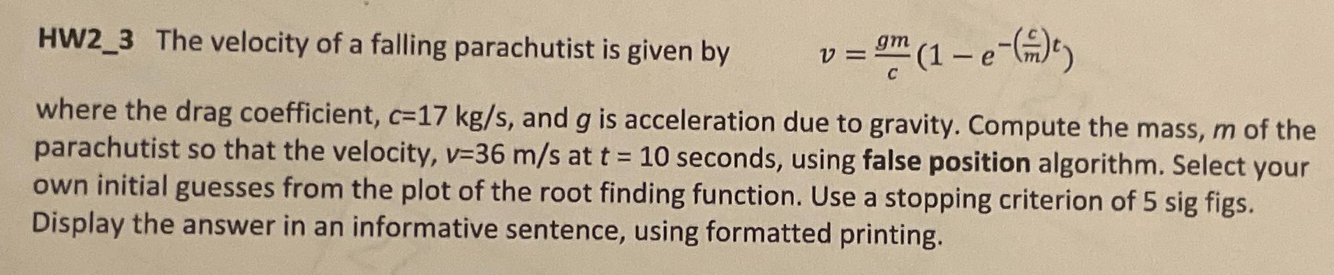 Solved HW2_3 ﻿The velocity of a falling parachutist is given | Chegg.com