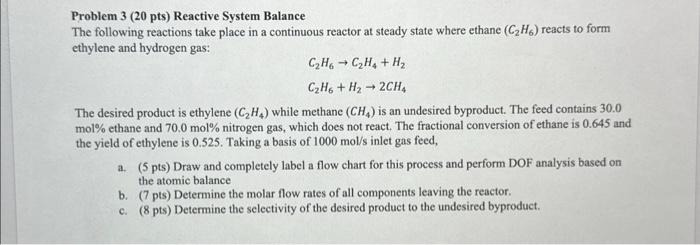 Solved Problem 3 (20 pts) Reactive System Balance The | Chegg.com