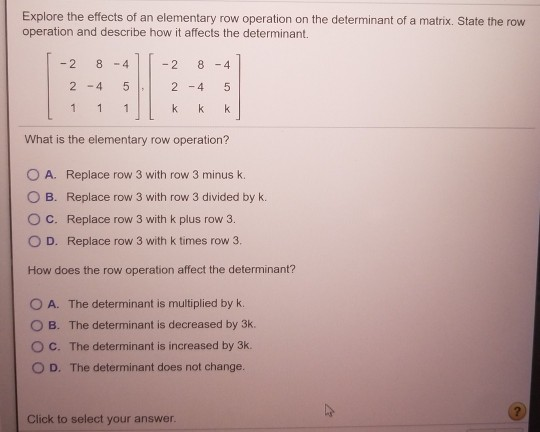 Solved Explore the effects of an elementary row operation on | Chegg.com