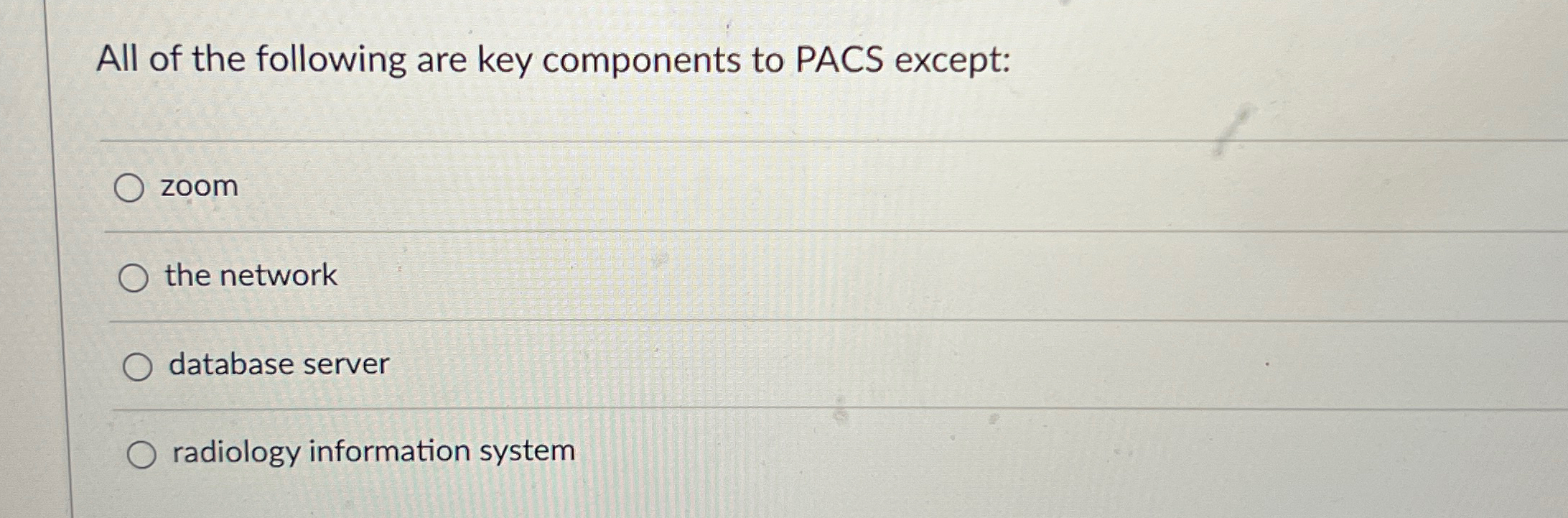 Solved All of the following are key components to PACS | Chegg.com