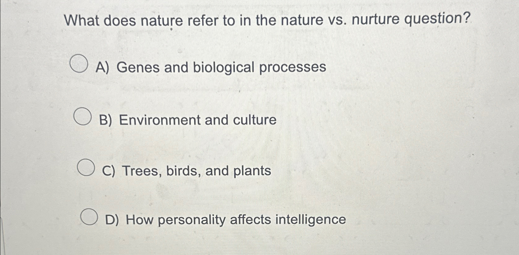 Solved What does nature refer to in the nature vs. ﻿nurture | Chegg.com