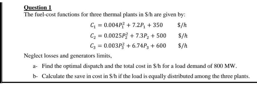 Solved Question 2 If the load demand in problem 1 is 1350 MW | Chegg.com