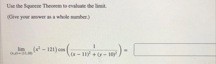 Solved Use the Squeeze Theorem to evaluate the limit. (Give | Chegg.com