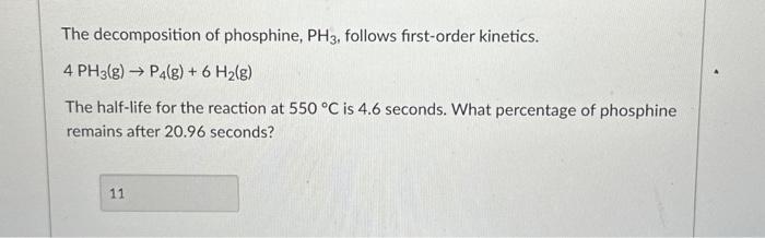 Solved The decomposition 4 PH3(g) → P4(g) + 6 H₂(g) The | Chegg.com