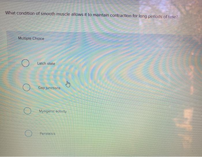 Solved What condition of smooth muscle allows it to maintain | Chegg.com